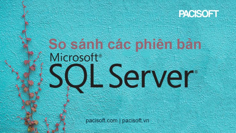 So sánh sự khác nhau của các bản SQL Server