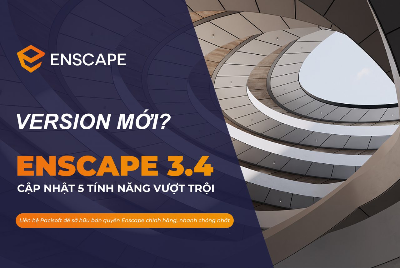 5 tính năng Enscape 3.4 mới cập nhật người dùng phải biết