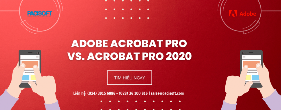 So sánh Adobe Acrobat Pro vs. Acrobat Pro 2020: Tại sao nên chuyển sang ...