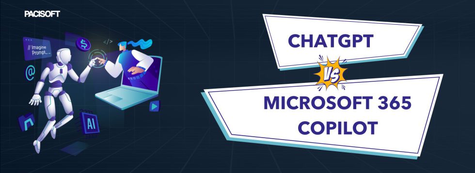 So sánh ChatGPT vs Microsoft 365 Copilot | Công cụ AI nào dành riêng ...