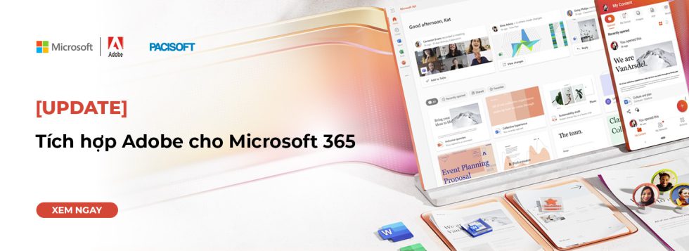 [UPDATE] Tích hợp Adobe Acrobat và Acrobat Sign cho Microsoft 365