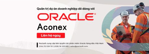 Quản trị dự án doanh nghiệp dễ dàng với Oracle Aconex bản quyền, tại ...