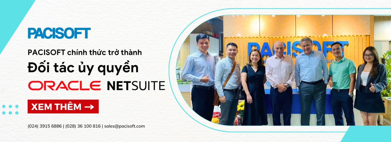 PACISOFT chính thức trở thành đối tác ủy quyền của Oracle Netsuite tại ...