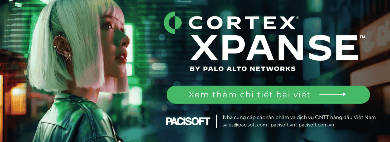 Khám phá tính năng chính của Palo Alto Cortex Xpanse: Từ phát hiện rủi ro đến ngăn ngừa ransomware