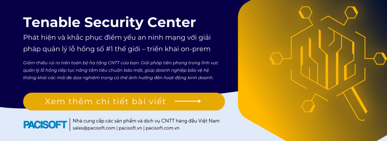 Khám phá các tính năng mạnh mẽ của Tenable Security Center trong quản ...