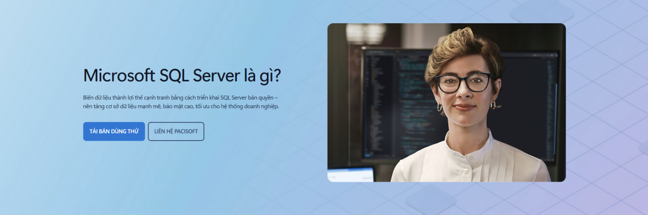 SQL Server bản quyền là gì? Vì sao doanh nghiệp nên dùng phần mềm chính hãng?