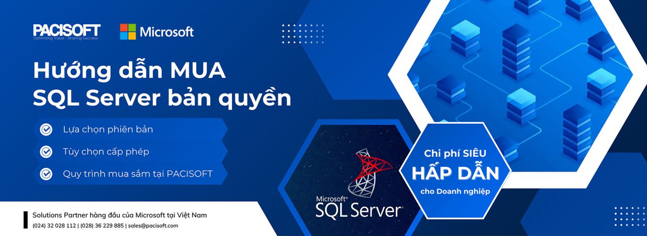 Hướng dẫn mua SQL Server bản quyền tại PACISOFT | Chi tiết, minh bạch ...