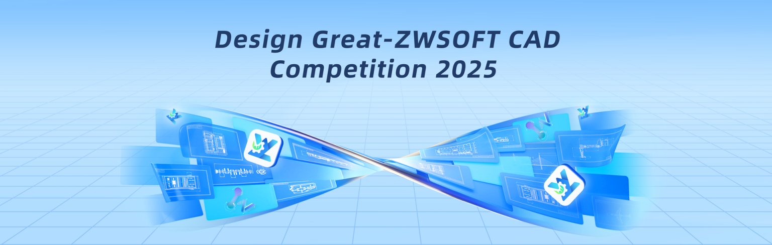 ZWSOFT CAD Competition 2025 – Cuộc thi CAD toàn cầu cho sinh viên